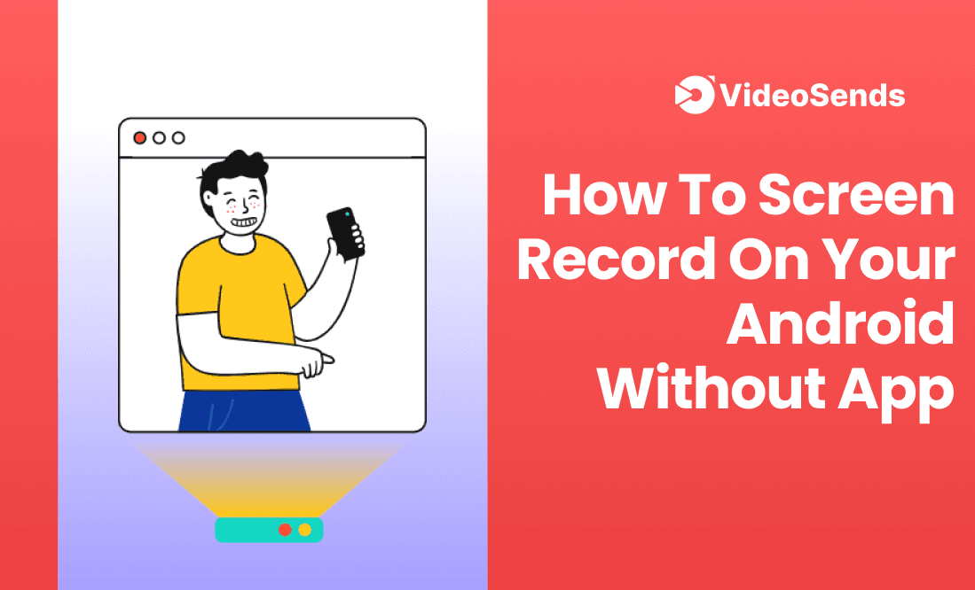 How To Screen Record On Your Android Without App